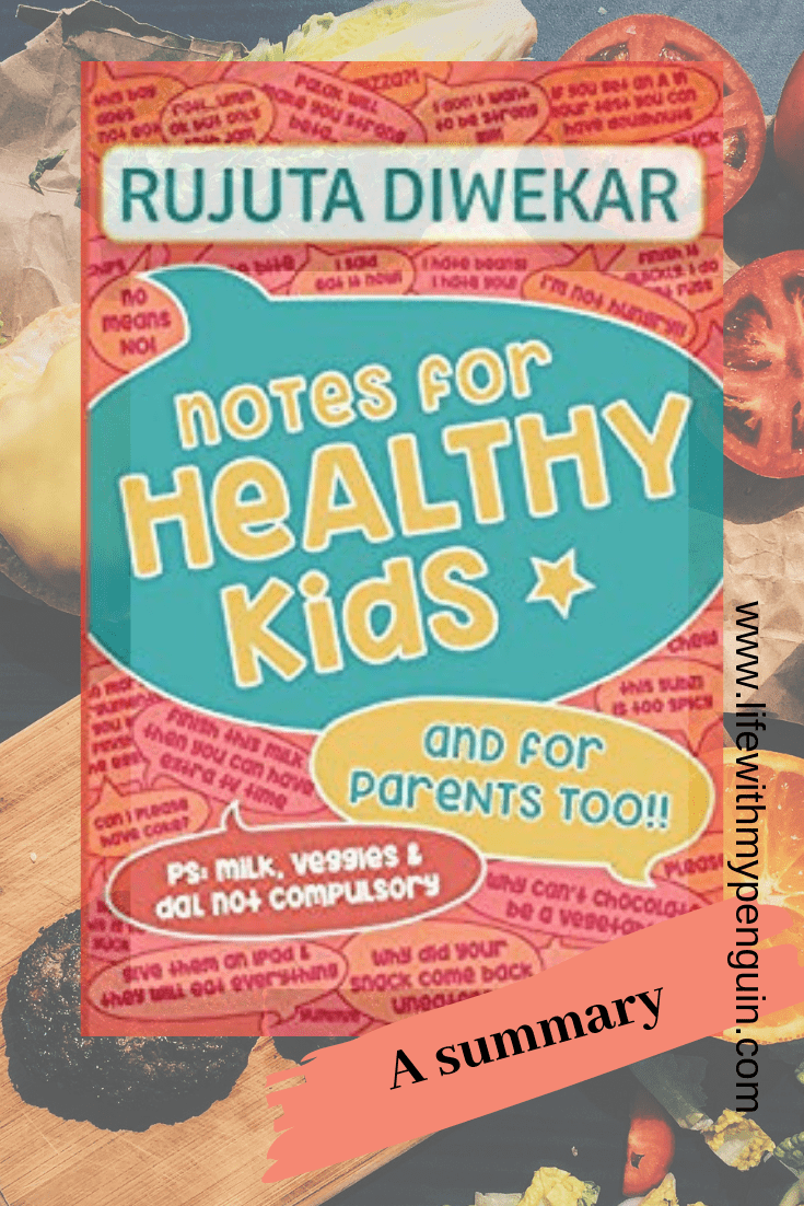 Notes for healthy kids by Rujuta Diwekar – Summary - Life with my Penguin