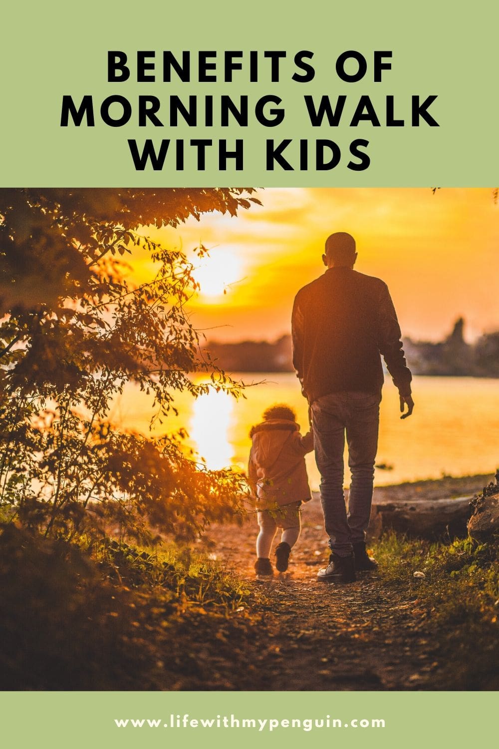 Benefits of morning walk with kids - Life with my Penguin